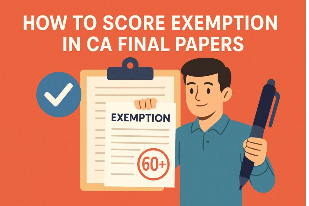 How to Score Exemption in CA Final Papers - BuddingCA