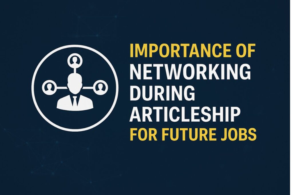 Importance of Networking During Articleship for Future Jobs - BuddingCA