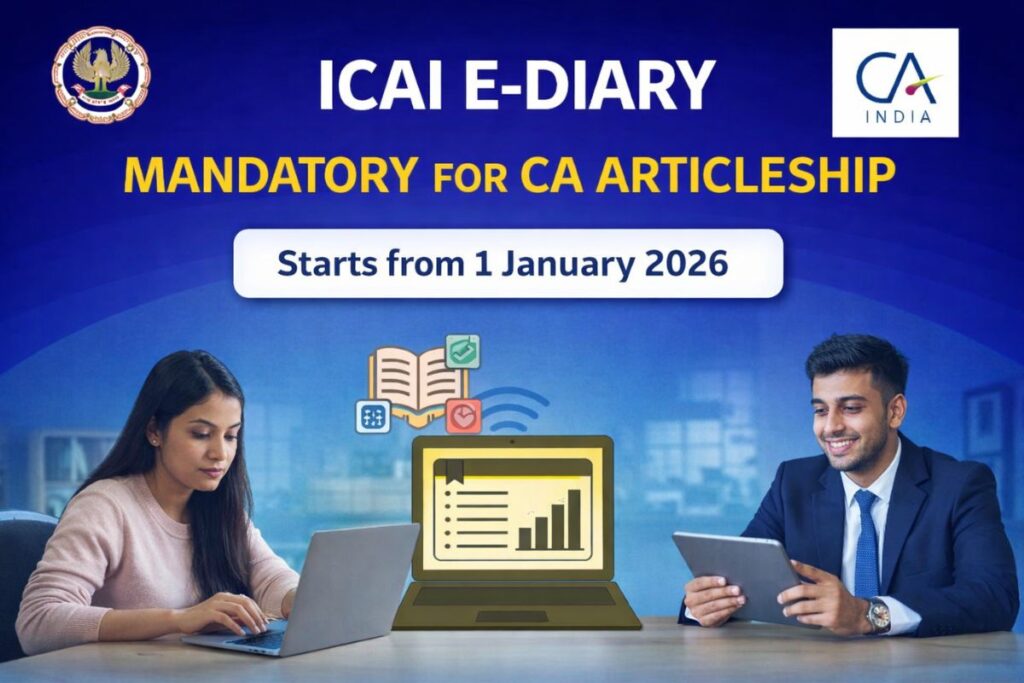 Mandatory ICAI E-Diary for Articleship from 1 January 2026: Complete ...